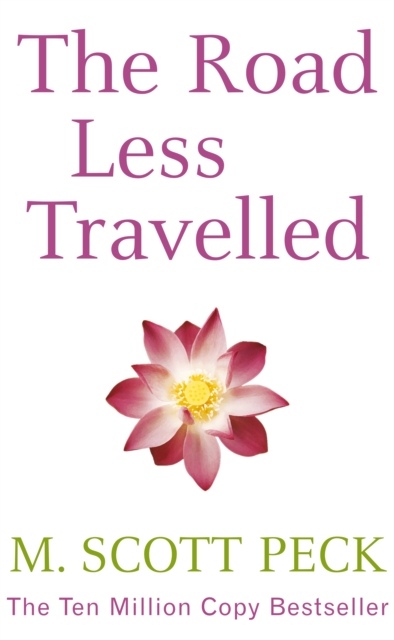 The Road Less Travelled : the bestselling self-help book that will ...