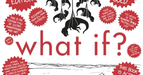 What If? 10th Anniversary Edition : Serious Scientific Answers to ...
