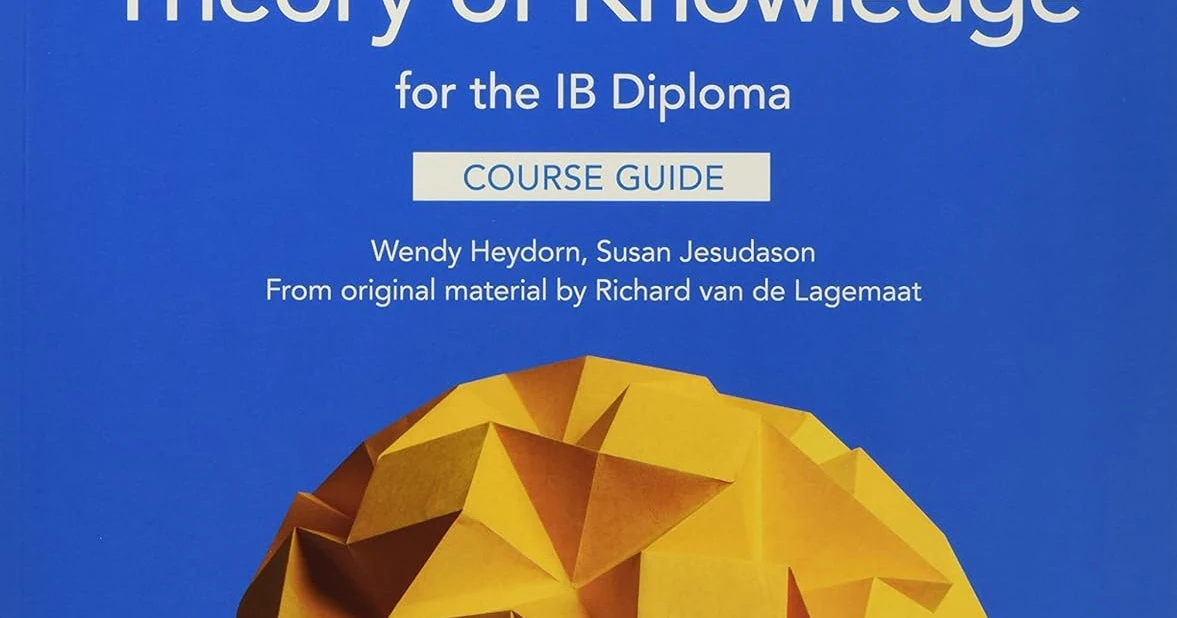 Theory of Knowledge for the IB Diploma Course Guide with Digital Access ...