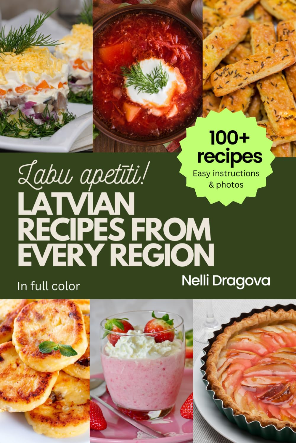 Latvian Recipes from Every Region - In Full Color : 100+ meals, easy ...
